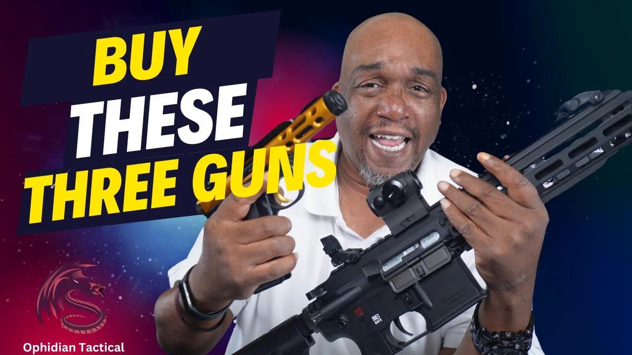 What Are The First Three Guns You Should Buy?