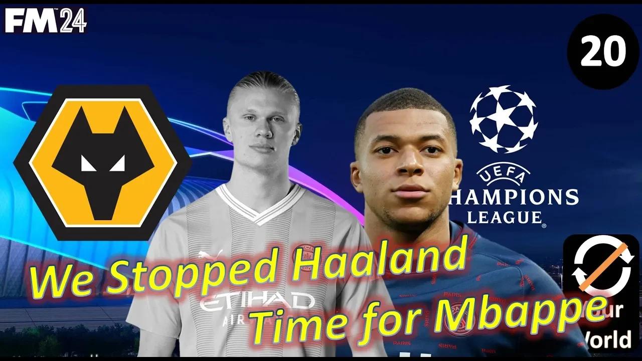 We Stopped Haaland, Can We Do the Same to Mbappe? l FM24 Wolves l ...