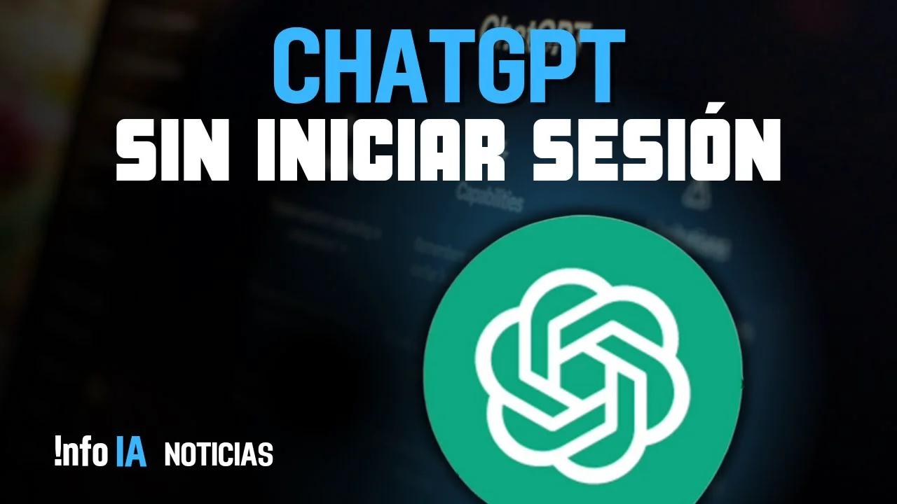 OpenAI usar ChatGPT SIN tener que INICIAR SESIÓN
