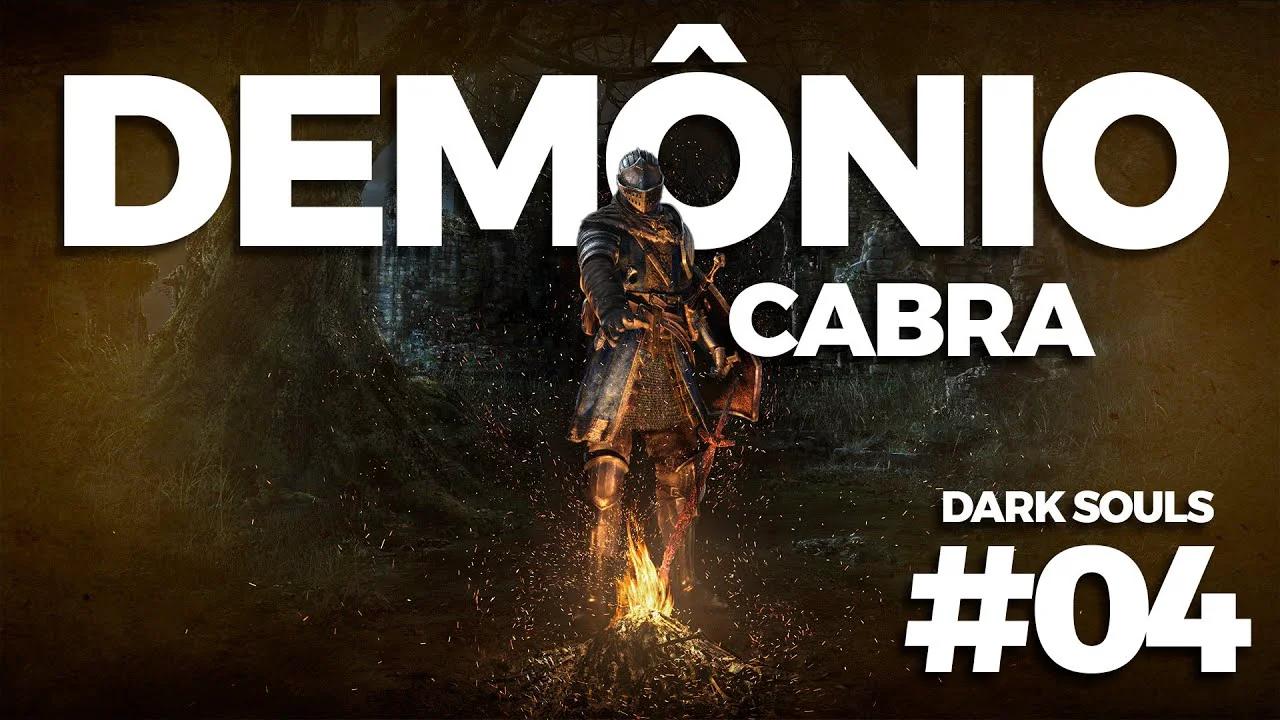 DARK SOULS REMASTERED #04: DEMÔNIO CABRA. (CLIPES DA LIVE)