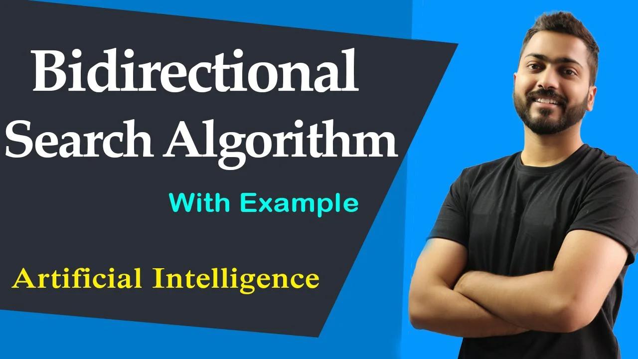 Bidirectional Search Algorithm In Artificiali Intelligence In Hindi