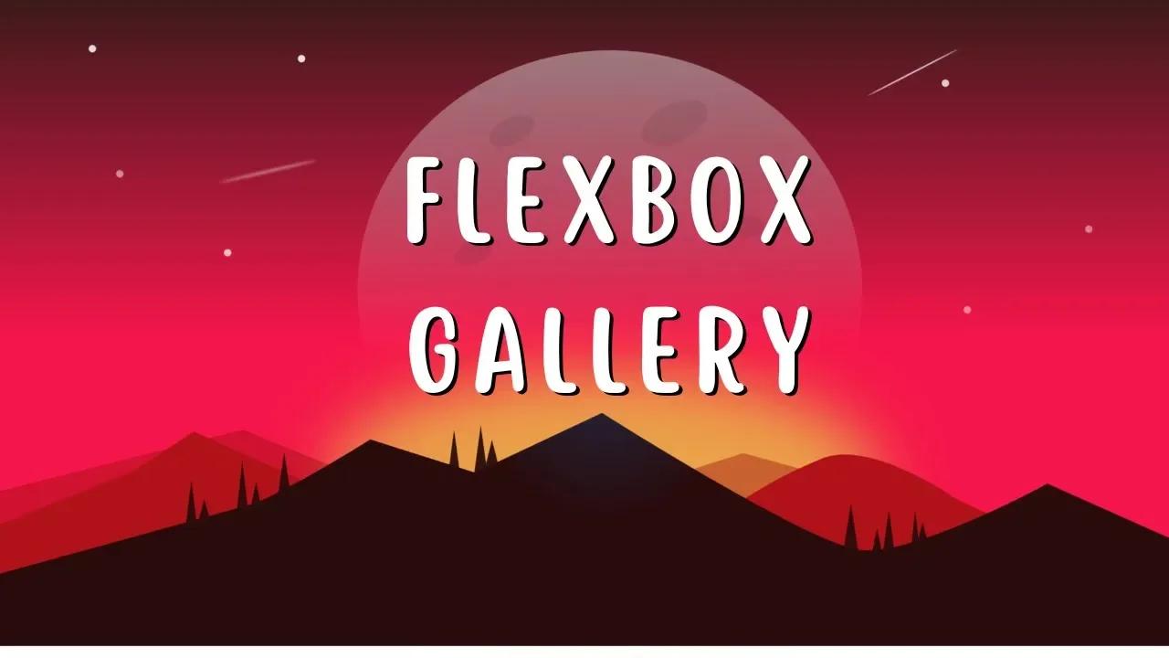 Web Designers : Create Responsive Flexbox Gallery Web Designers : Create Responsive Flexbox Gallery