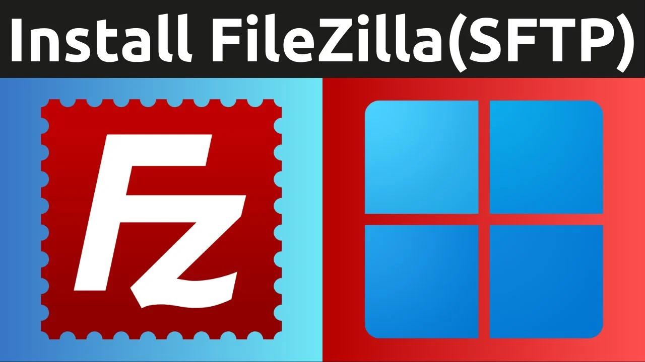 How To Download, Install, And Use FileZilla In Windows 11 - Free FTP ... How To Download, Install, And Use FileZilla In Windows 11 - Free FTP ...