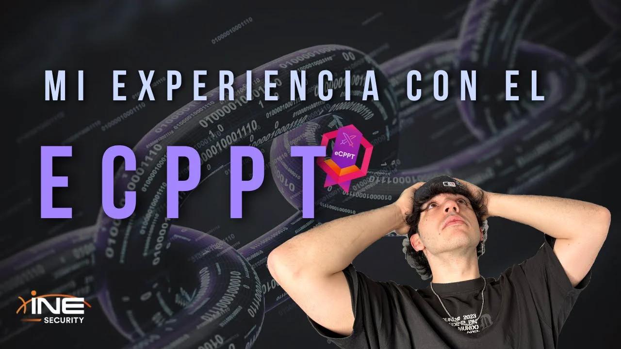 🔴 COMO APROBAR EL eCPPT - MI EXPERIENCIA CON ESTA CERTIFICACION 🔴