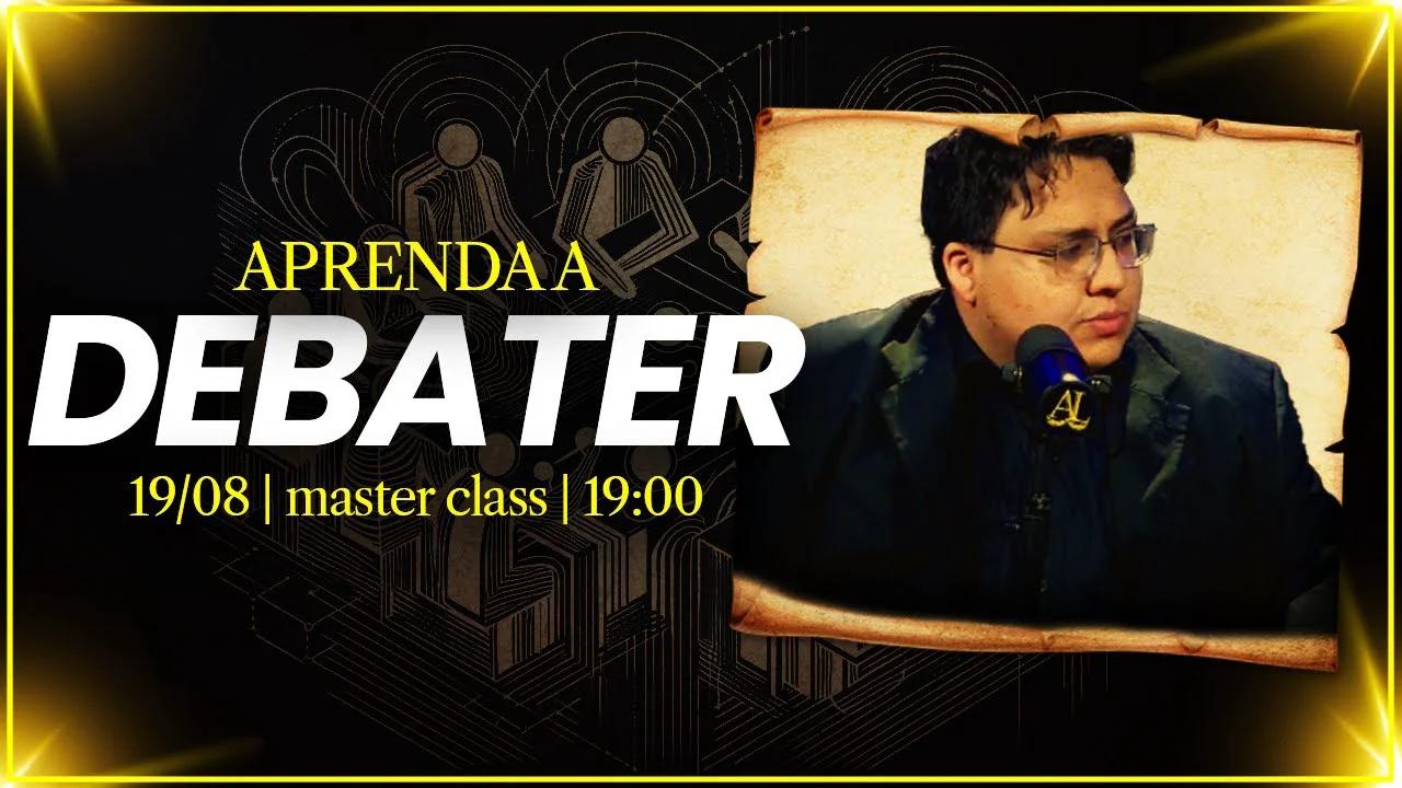APRENDA A DEBATER | Master Class com Daniel Miorim