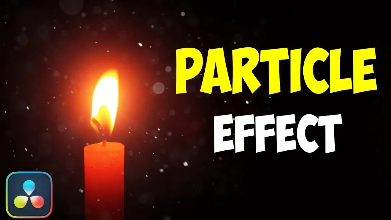 How To Add Particle Effect To Video In Davinci Resolve Fast Tutorial