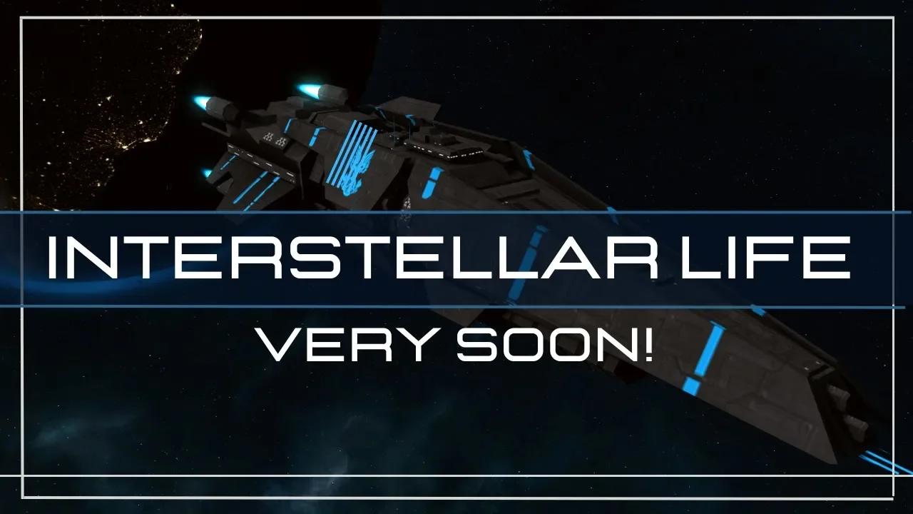 Interstellar Life - Trailer - New Series Very Soon!