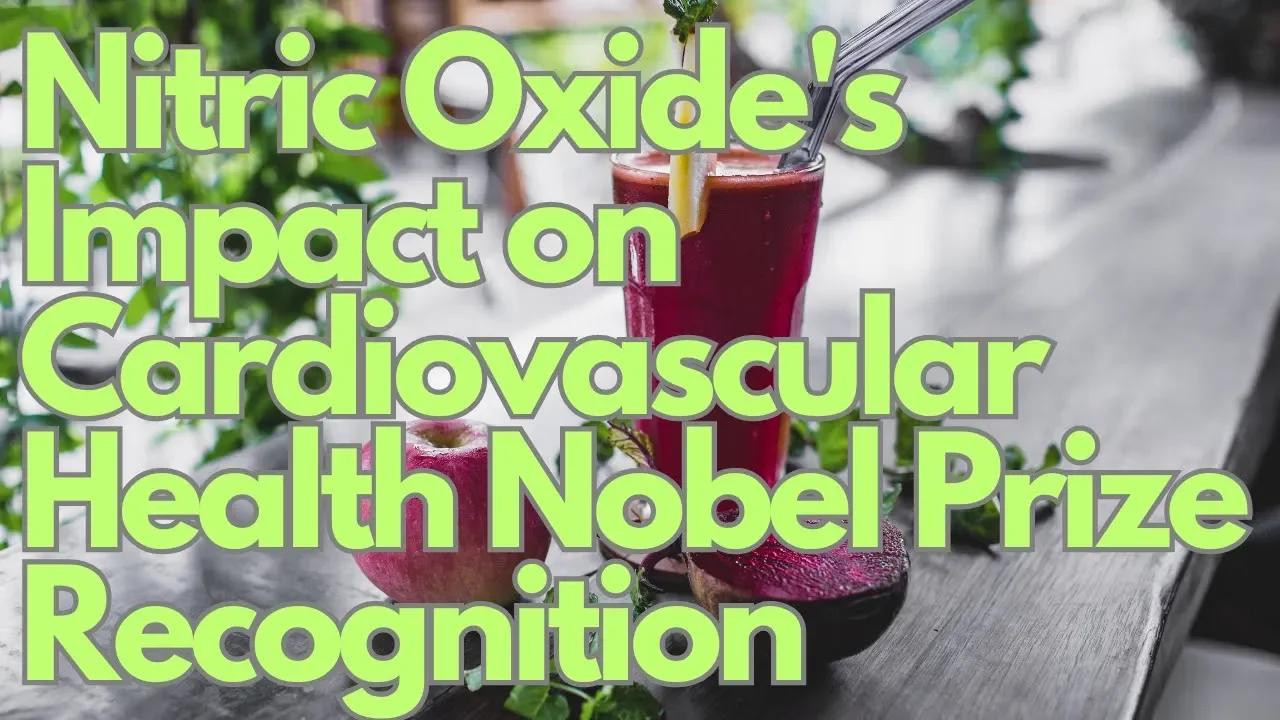 Nitric Oxide's Impact on Cardiovascular Health Nobel Prize Recognition