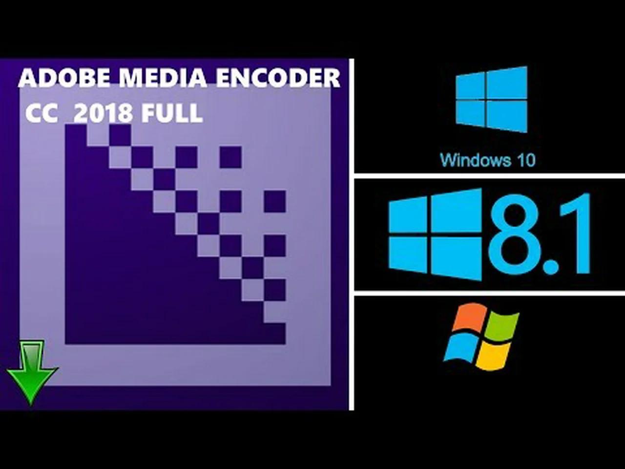 DESCARGAR ADOBE MEDIA ENCODER CC 2018 PARA WINDOWS,7,8,Y,10,After ...