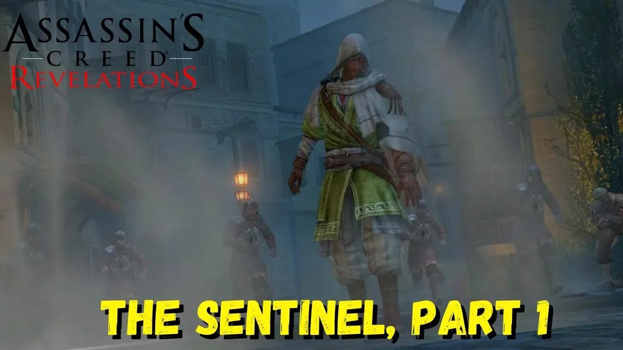 The Sentinel Part 1 | Assassin's Creed Revelations - The Ezio Collection