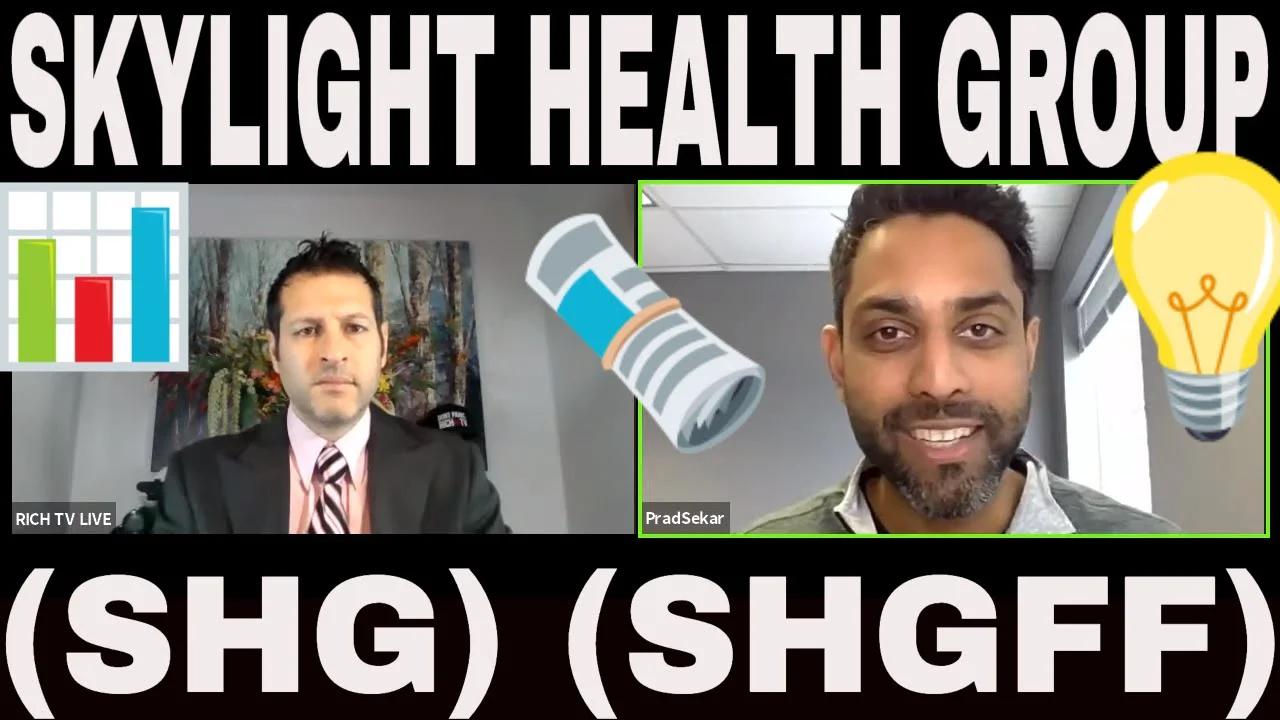 Skylight Health Group CEO Prad Sekar (CSE: SHG) (OTCQX: SHGFF)