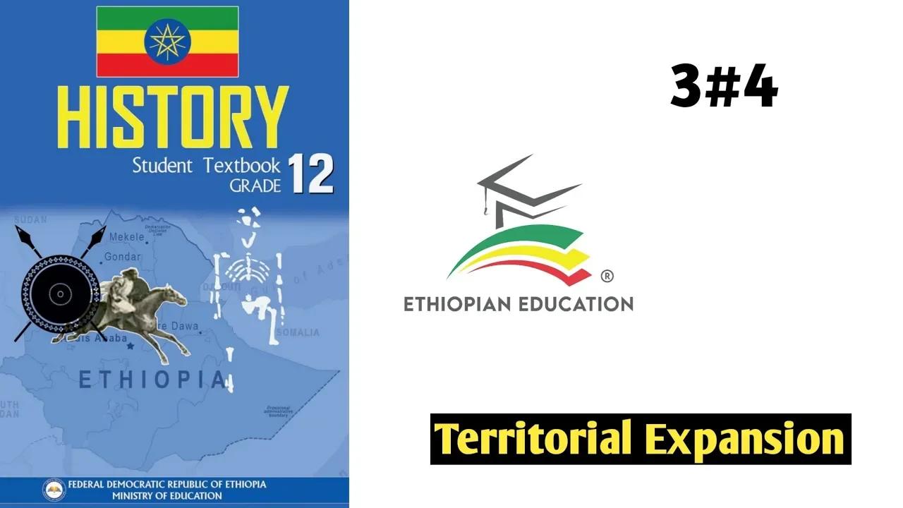 Ethiopian Grade 12 History 3#4 Territorial Expansion