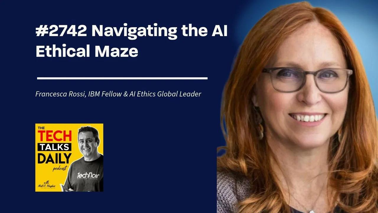 2742: Navigating the AI Ethical Maze: Insights from IBM's AI Leader
