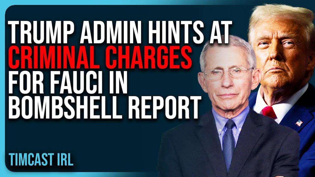 Trump Admin Hints At CRIMINAL CHARGES For Fauci In BOMBSHELL Report
