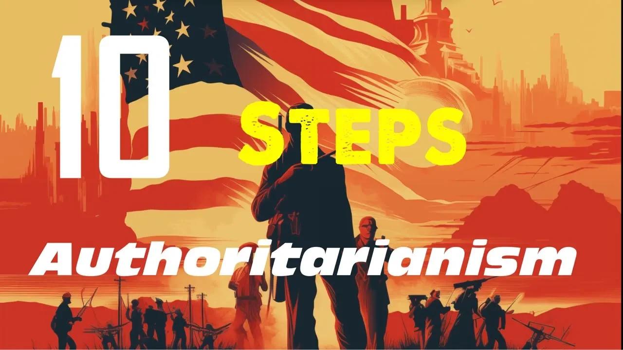 Ten Steps to Authoritarianism #trump #putin #democracy