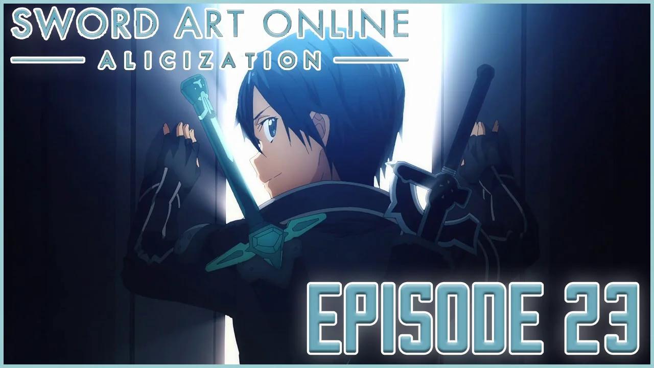 SWORD ART ONLINE ALICIZATION WAR OF UNDERWORLD EPISODE 23 – LA FIN ...