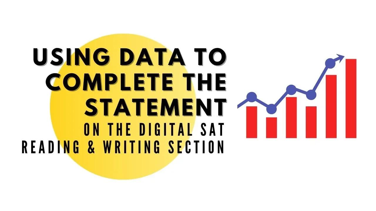 Using Data to Complete the Statement on the Digital SAT Reading ...