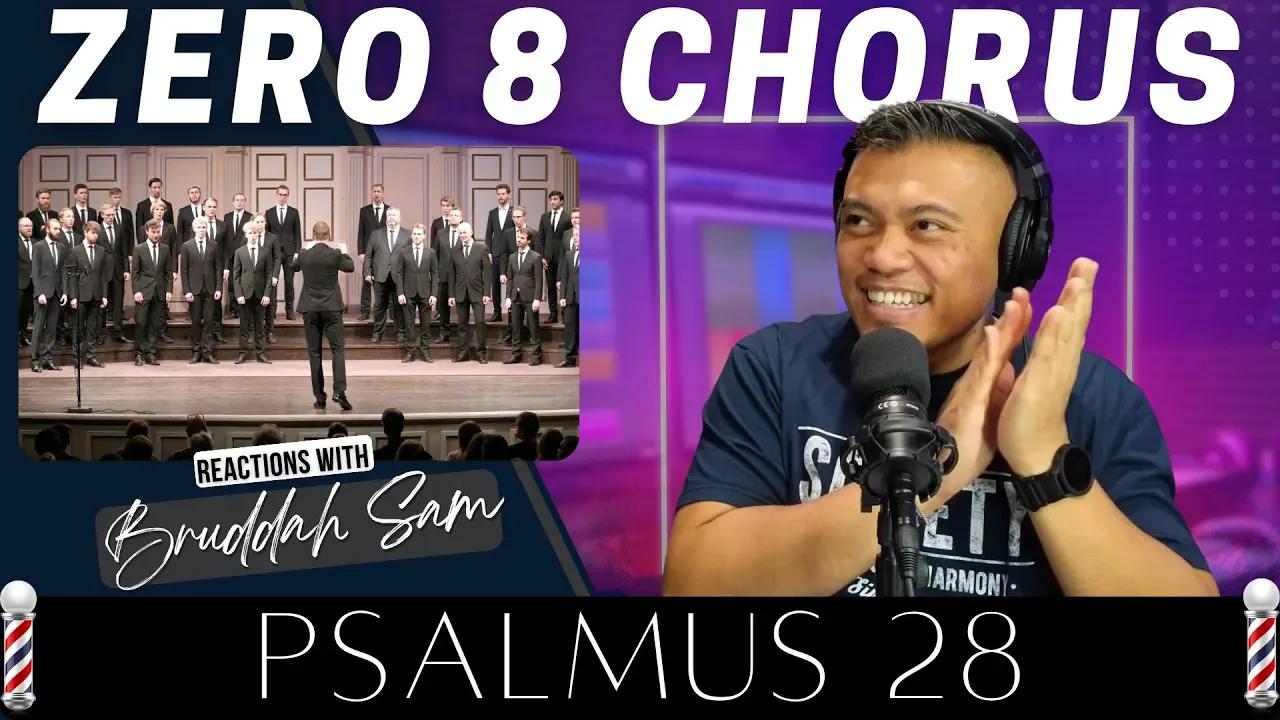PSALMUS 28 with ZERO8 CHORUS | Bruddah🤙🏼Sam's REACTION VIDEOS