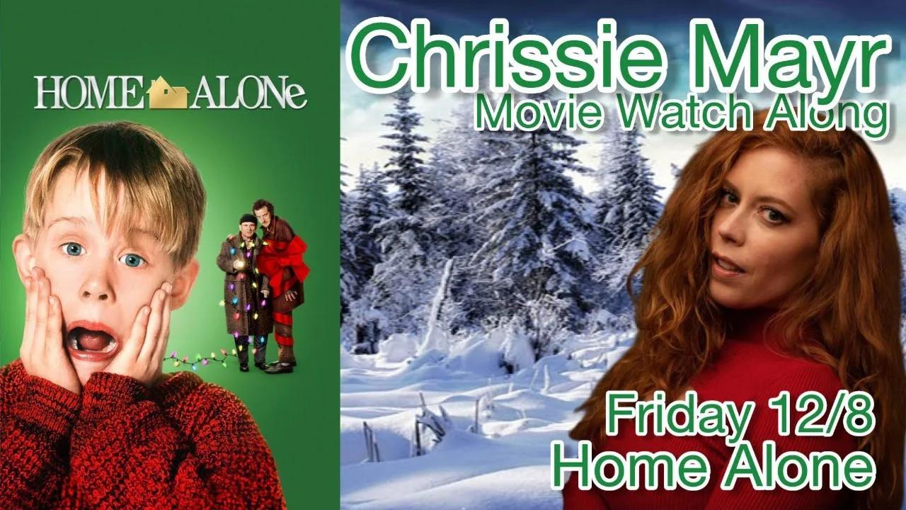 Chrissie Mayr Christmas Movie Watch Along! Home Alone! Macauley Culkin ...