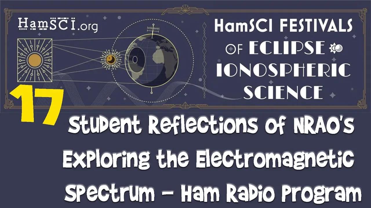 HamSCI 2024: Student Reflections of NRAO's Exploring the Electromagnetic Spectrum -Ham Radio Program