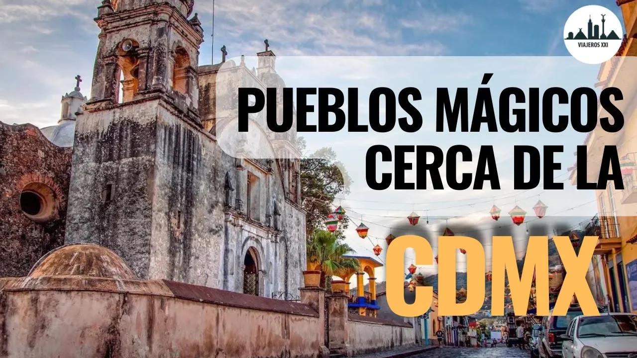 Guía Mejores PUEBLOS MÁGICOS cerca de la CDMX | Top Destinos A POCAS HORAS de la Ciudad de México