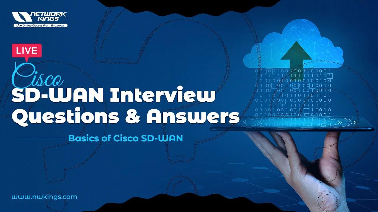 Cisco SD-WAN Interview Questions and Answers | Basics of Cisco SD WAN