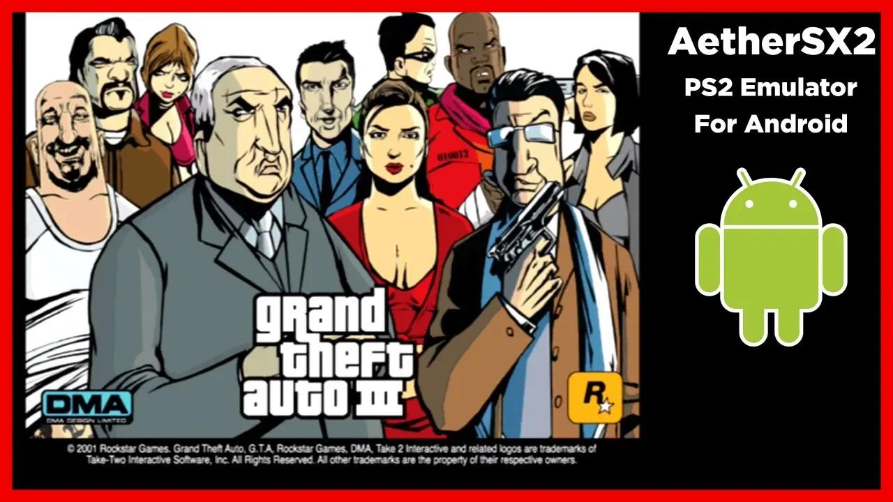 Grand Theft Auto III | AetherSX2 | PlayStation 2 Emulator for Android