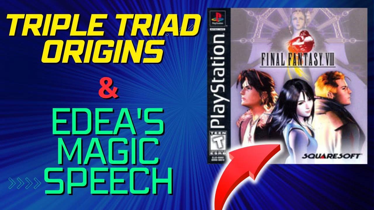 Lore Origins of Triple Triad, Edea's Magic Speech, Seifer's Hero