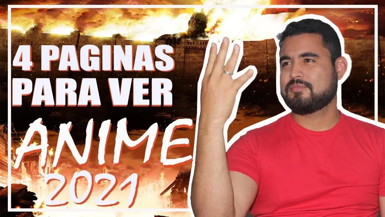 COMO VER ANIME LEGAL 2021 / LAS MEJORES 4 PAGINAS PARA VER ANIME EN 2021