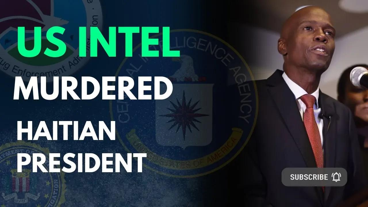 US Government Informants Behind Assassination of Haitian President?!