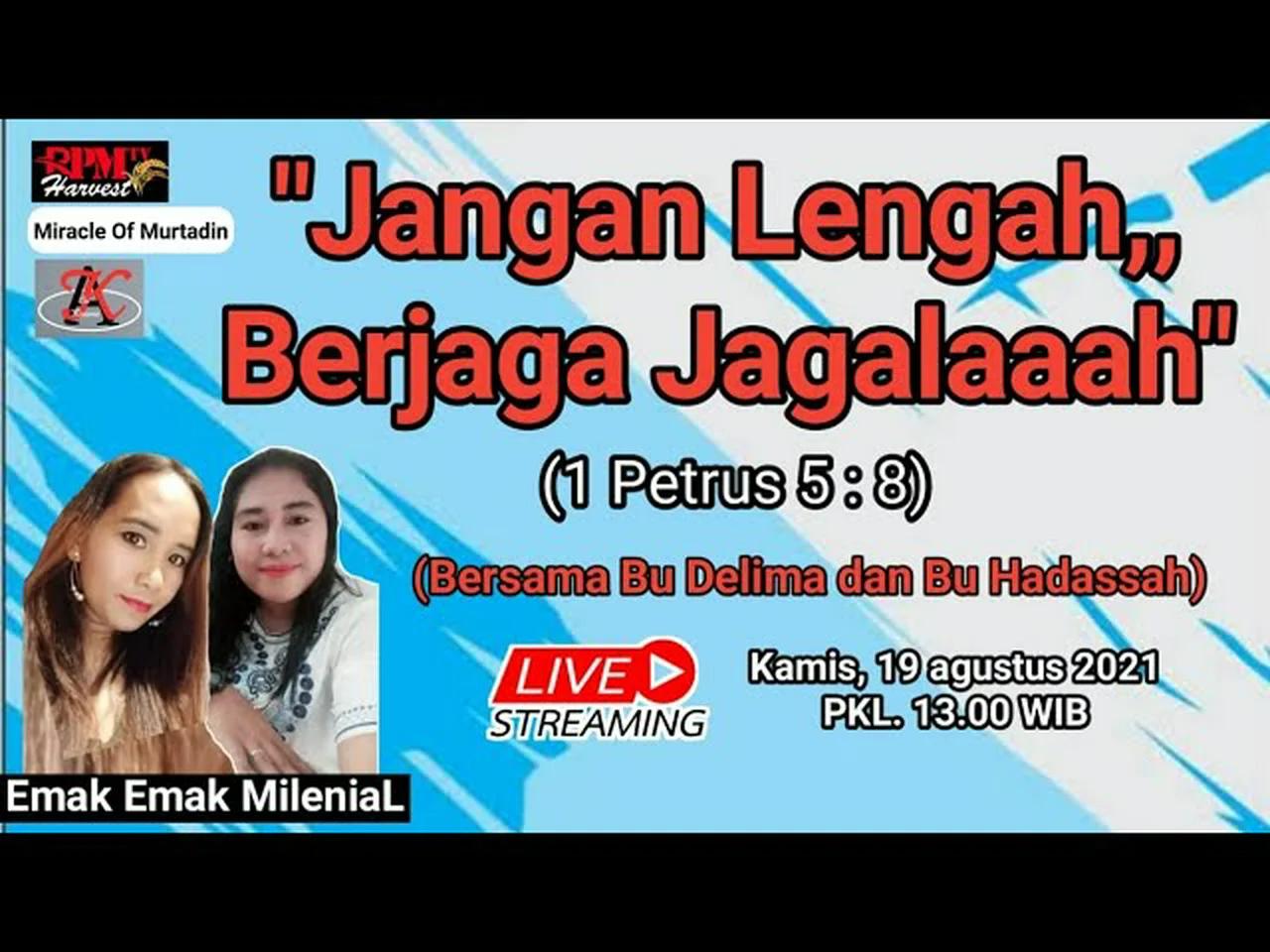 Jangan LENGAH dan Berjaga-jagalah - Bersama Bu Delima & HadassaH with ...