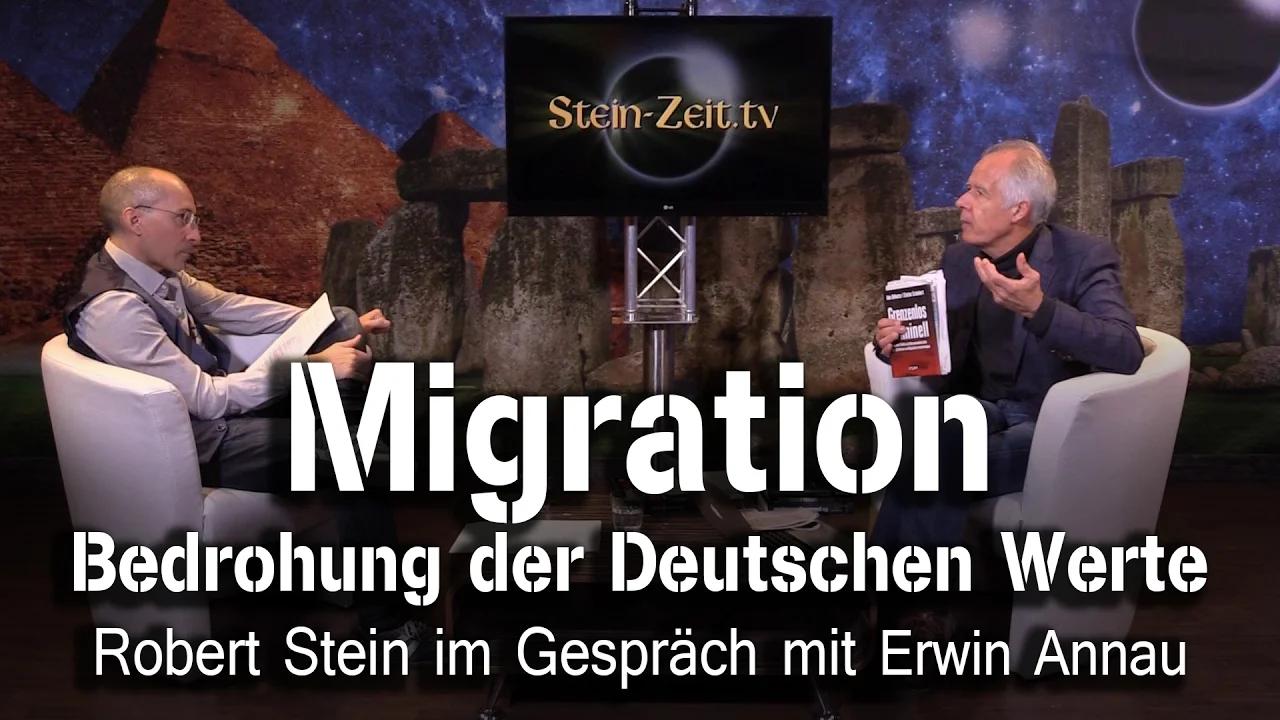 Migration - Bedrohung der Deutschen Werte? - Erwin Annau bei SteinZeit