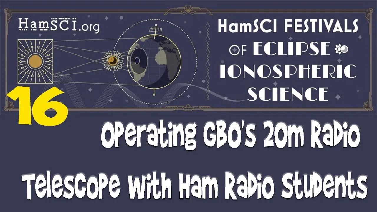 HamSCI 2024: Operating GBO's 20m Radio Telescope with Ham Radio Students