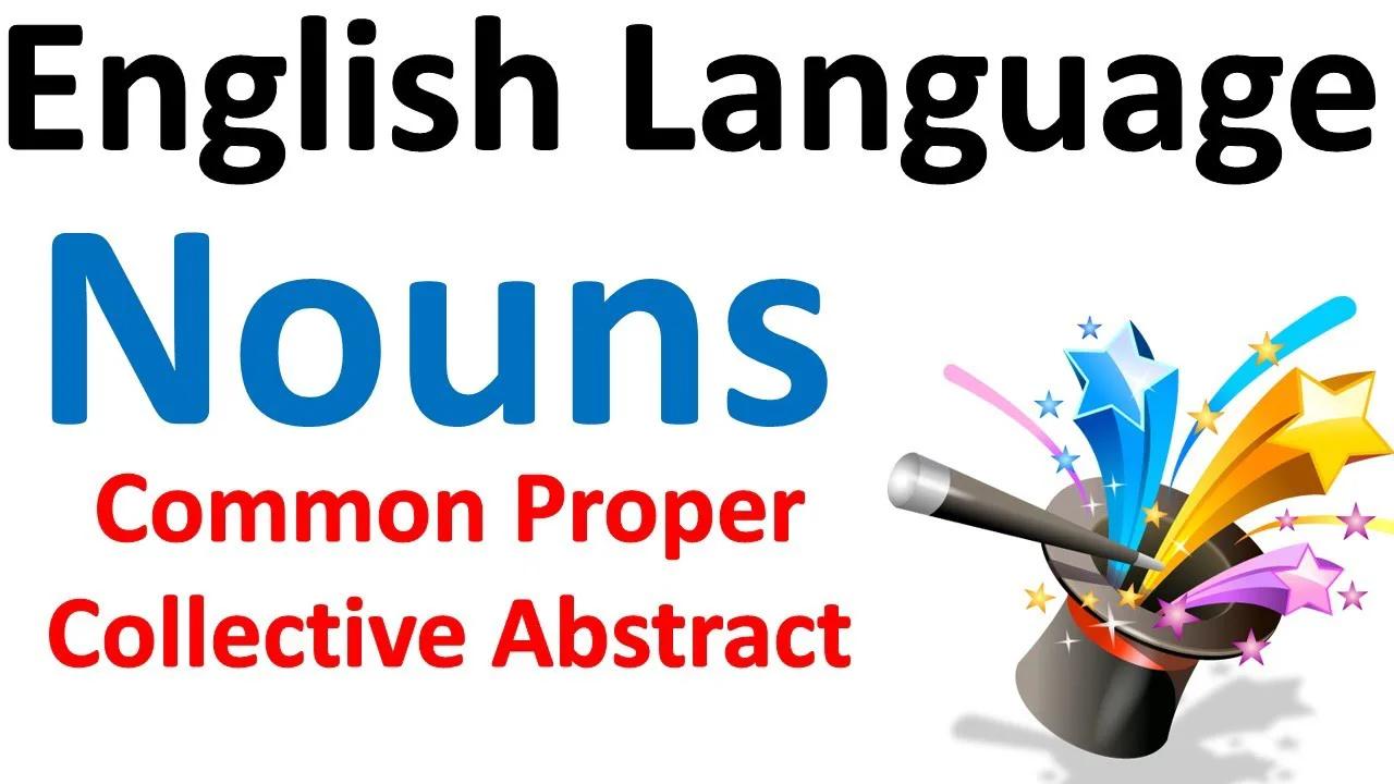 Parts of Speech | Nouns | Common Proper Collective Abstract Nouns ...