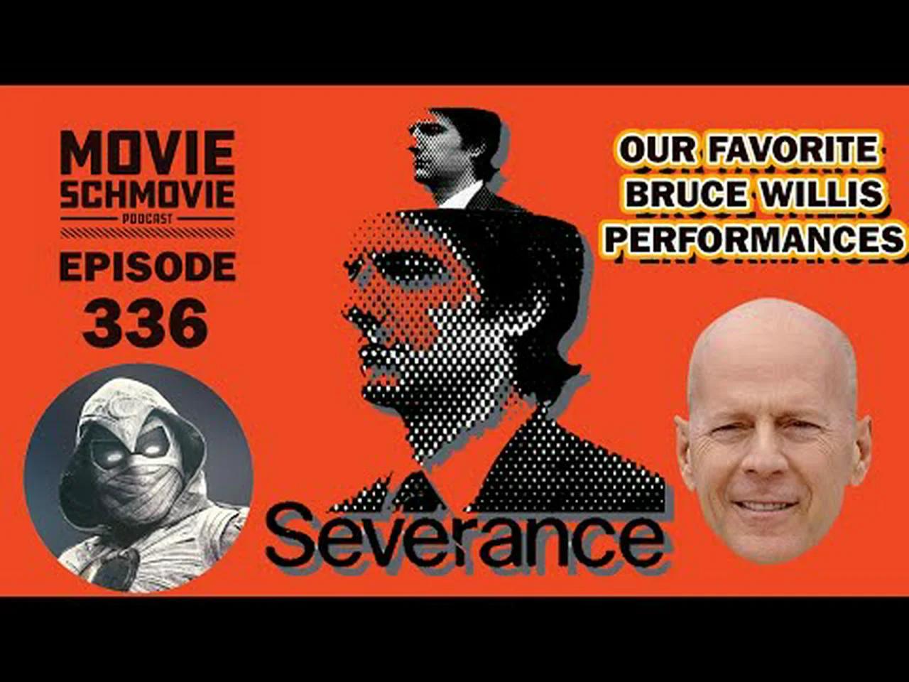 Favorite Bruce Willis Performances, Moon Knight, and Severance