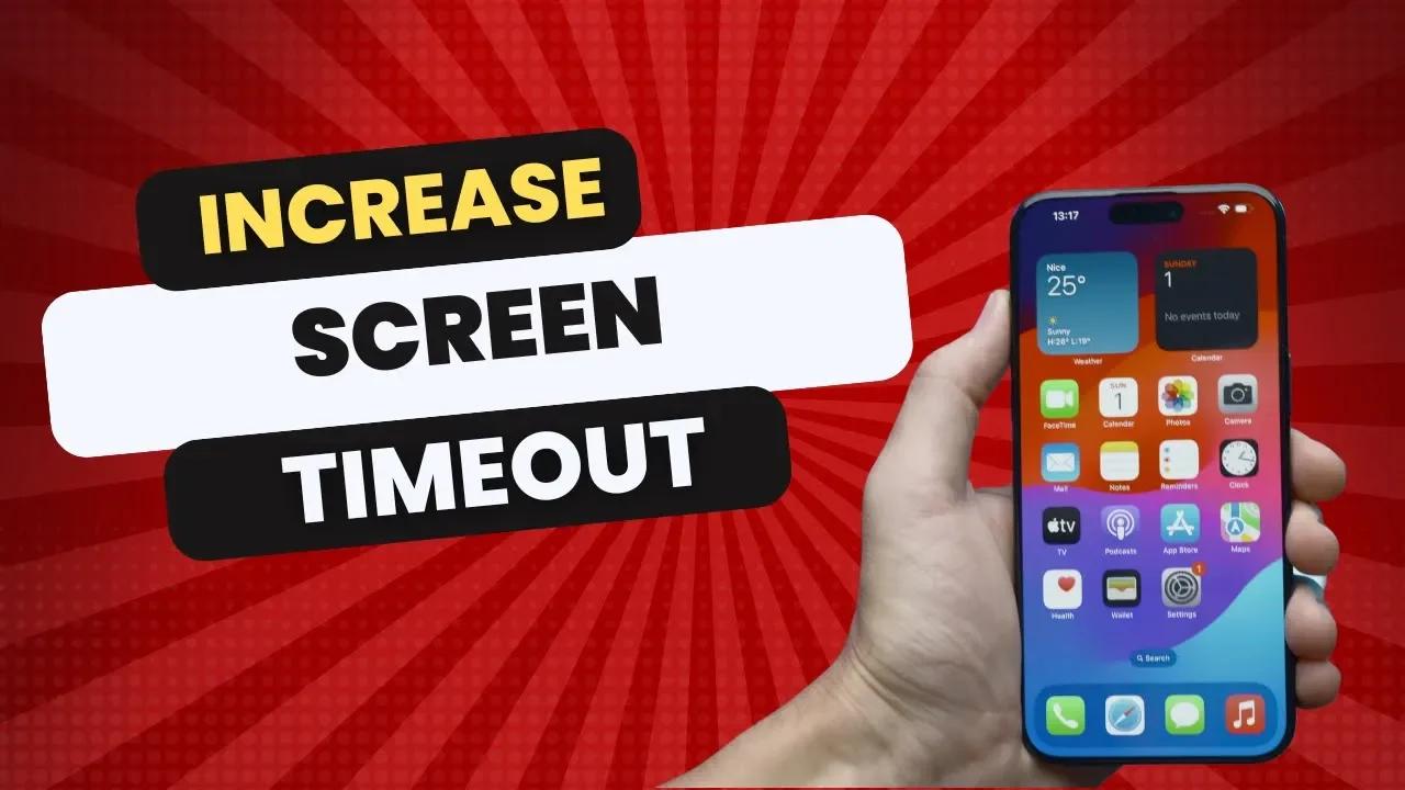 How to Increase Screen Timeout in iPhone