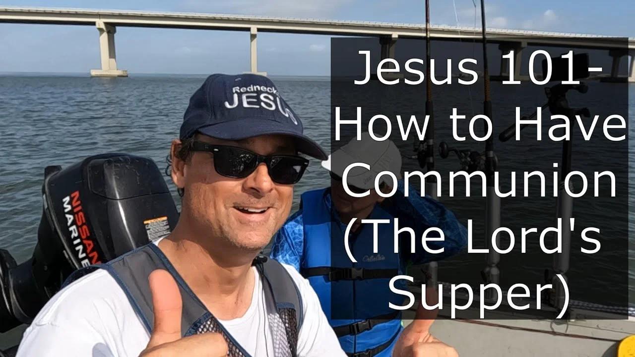 Jesus 101- How to Have Communion