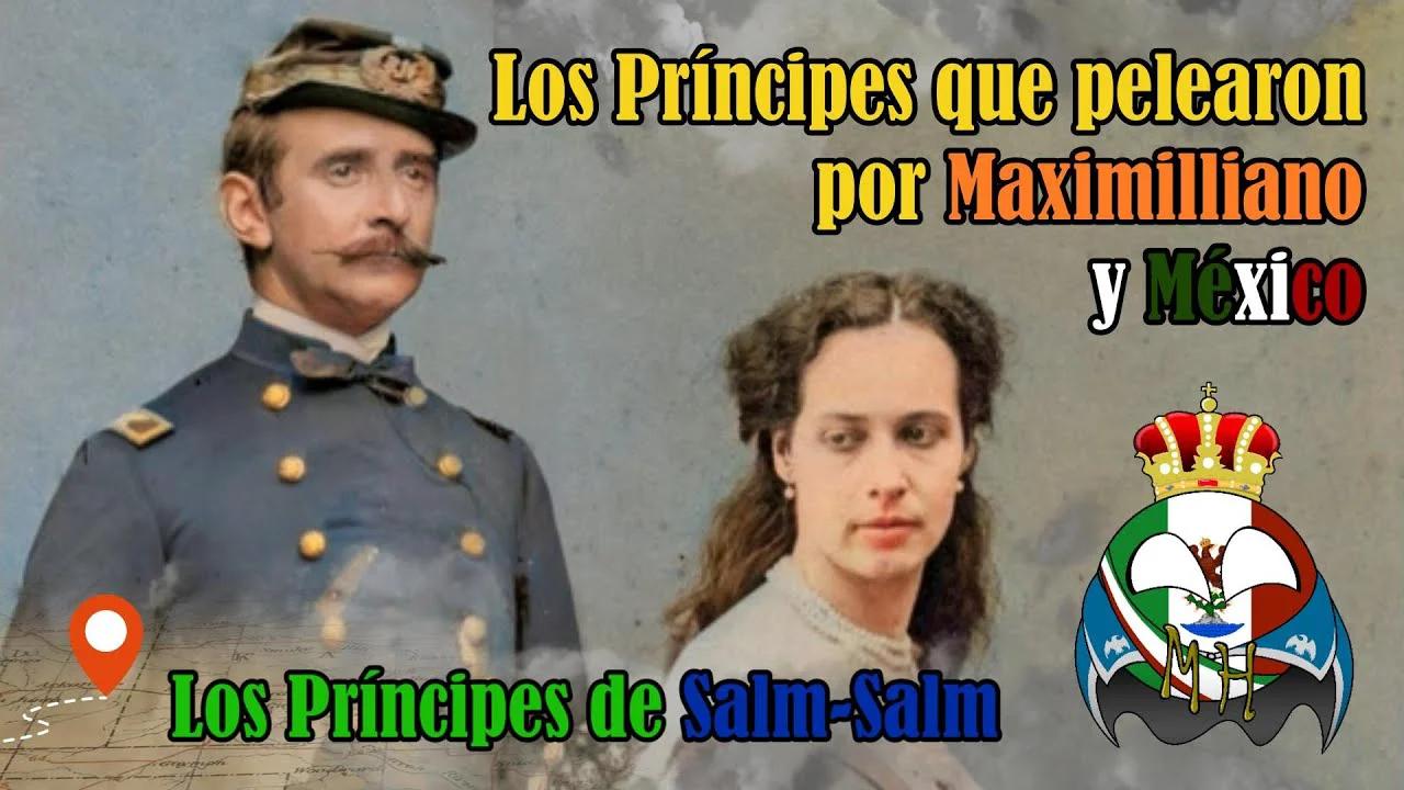 De Prusia a México: La Odisea de Félix y Agnes de Salm-Salm en CASI 6 ...