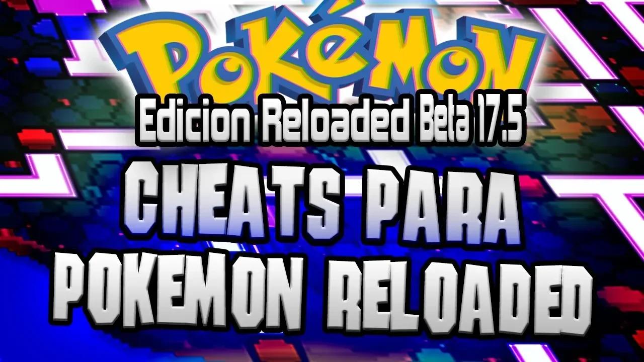Pokemon Reloaded Beta 17.5 CHEATS DEL JUEGO 2018 PARTE 1 | ElBurgerXV