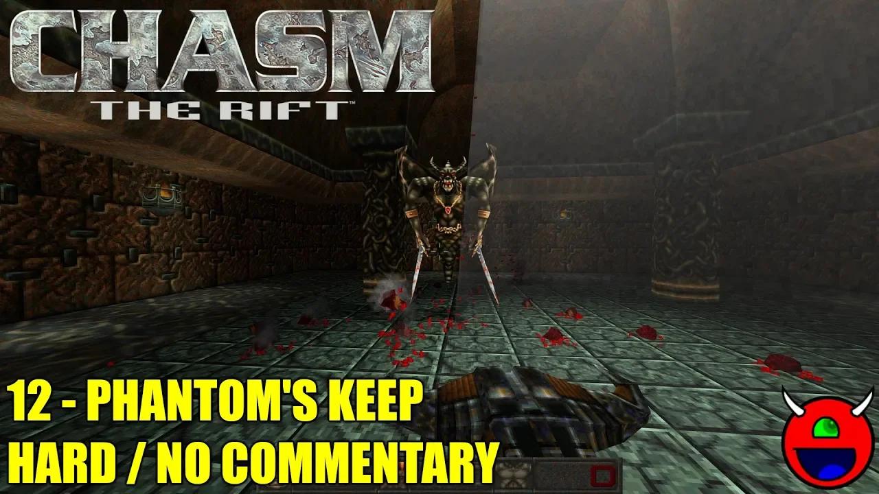 Chasm: The Rift (Remastered) - 12 Phantom's Keep - Hard No Commentary