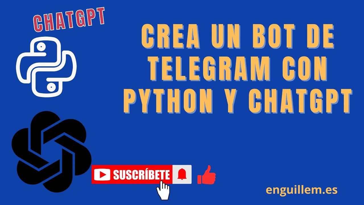 Crea Tu Propio Chatbot con Telegram, ChatGPT y Python 🚀