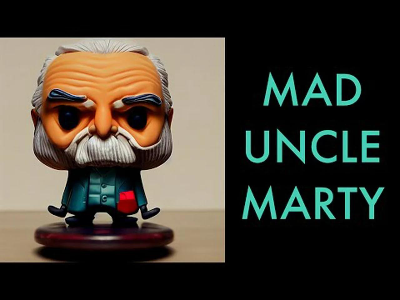 Mad Uncle Marty