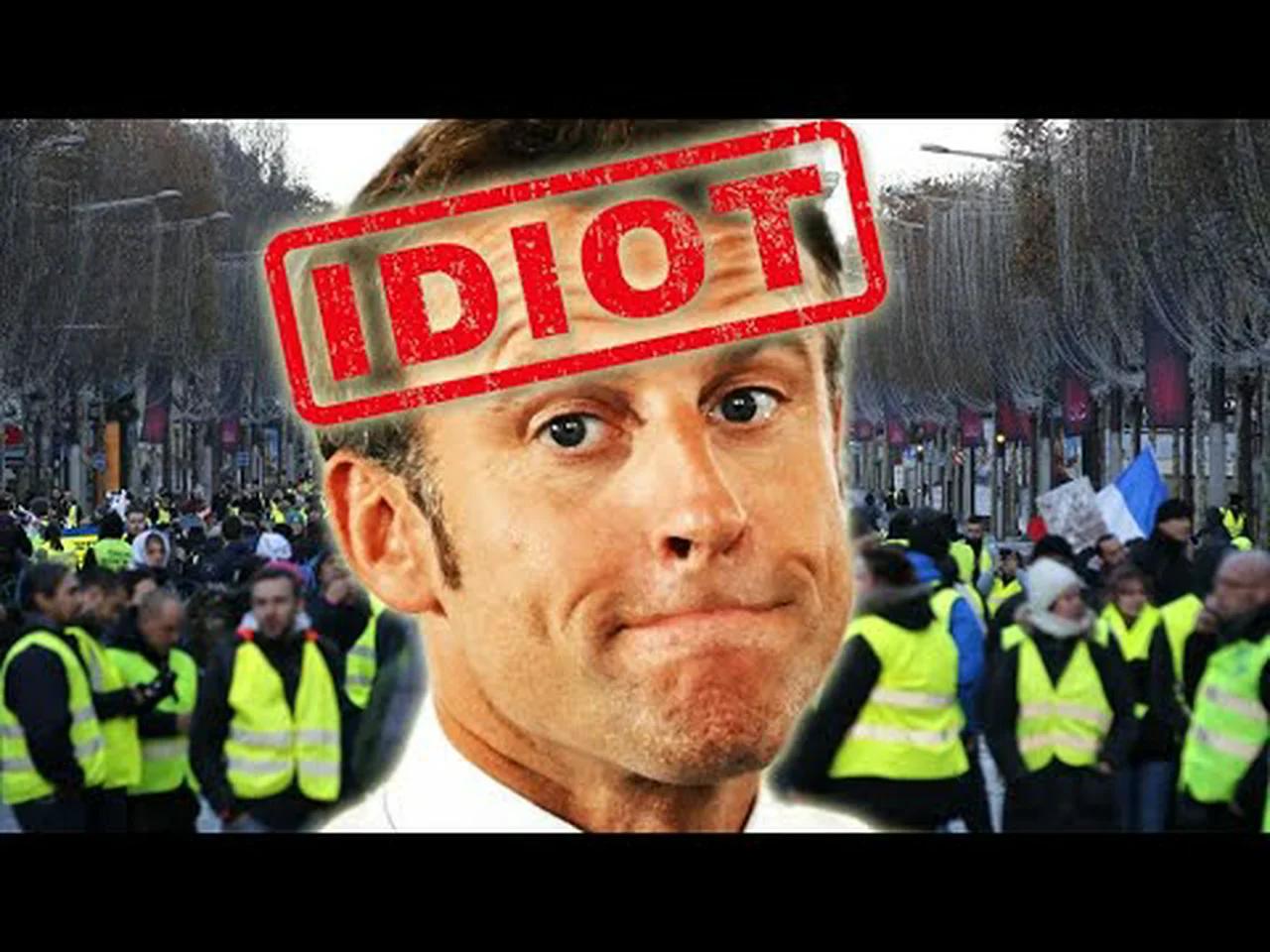 Macron is an Idiot