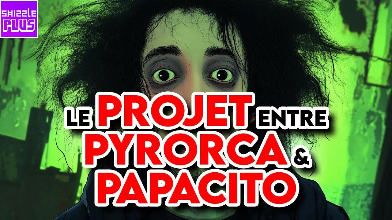 LE PROJET ENTRE PYRORCA & PAPACITO