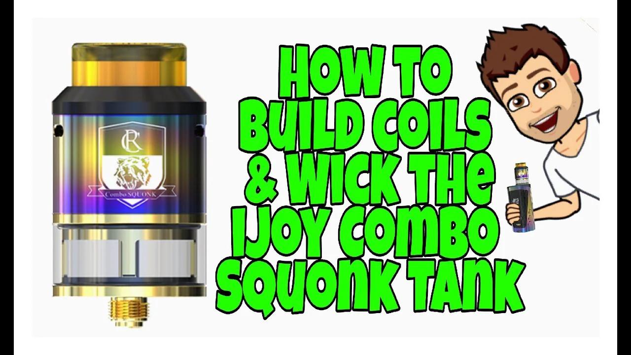 How to Coil Build and wick the iJoy Combo rdta Squonk Tank