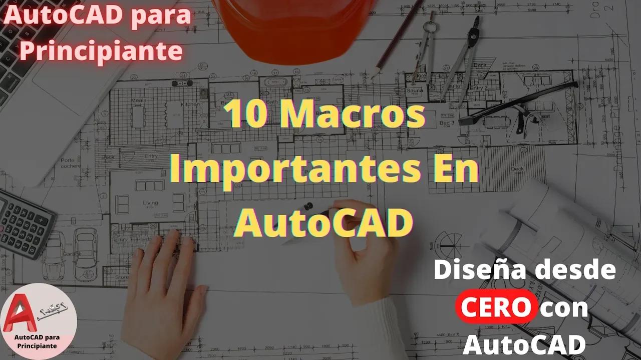 10 Macros Importantes Para AutoCAD