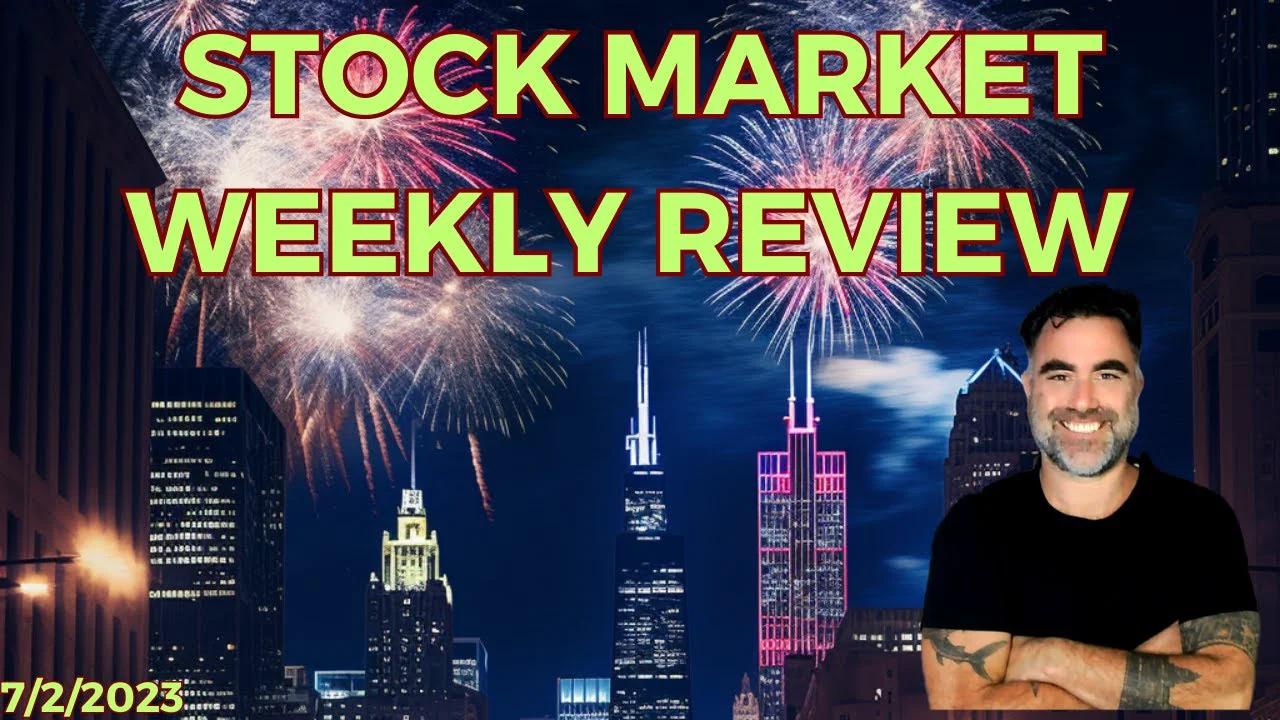 Stock Market Weekly Recap | Technical Analysis | 7/2/2023
