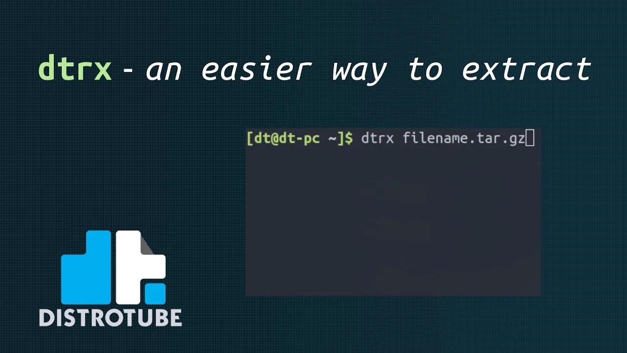 Dtrx - An Easier Way To Extract Compressed Files Dtrx - An Easier Way To Extract Compressed Files