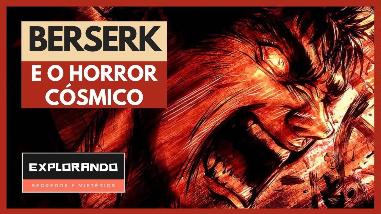 A HISTÓRIA DE GUTS E BERSERK. Influências do Horror Cósmico na obra de ...