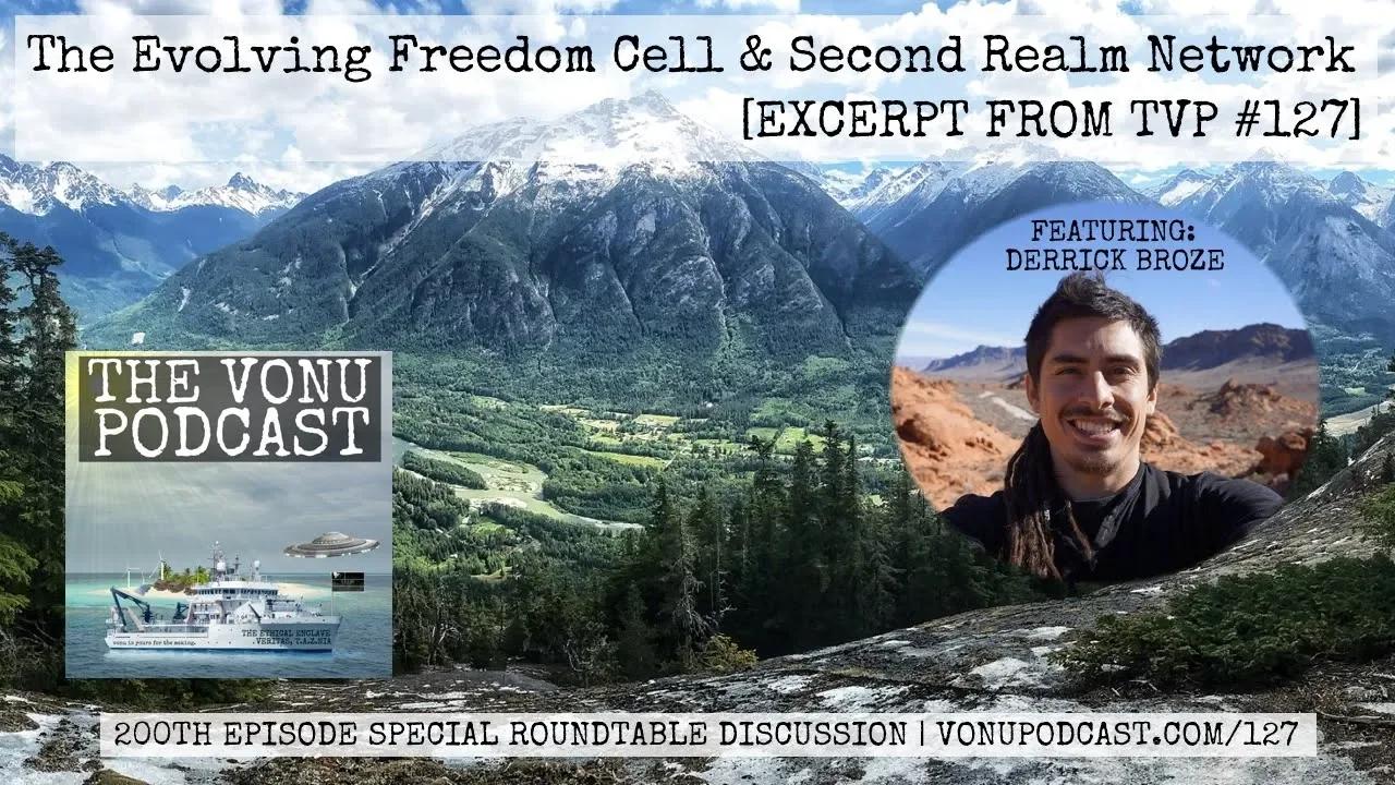 The Evolving Freedom Cell & Second Realm Network (Derrick Broze)(TVP #127 Excerpt)